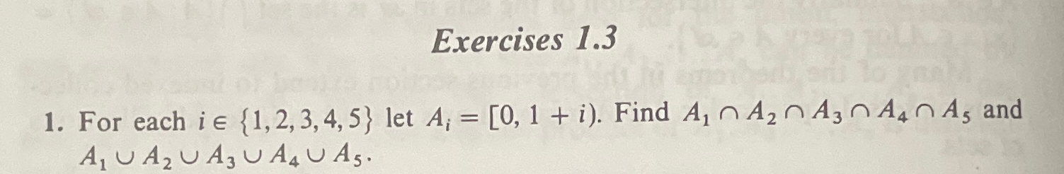 Solved Exercises 1.3For each iin{1,2,3,4,5} ﻿let Ai=[0,1+i). | Chegg.com