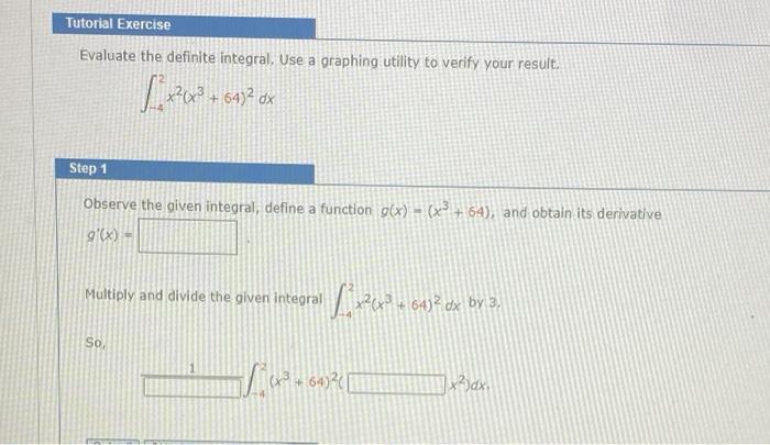 Solved Tutorial Exercise Evaluate the definite integral. Use | Chegg.com