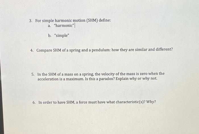 Solved 3. For simple harmonic motion (SHM) define: a. | Chegg.com