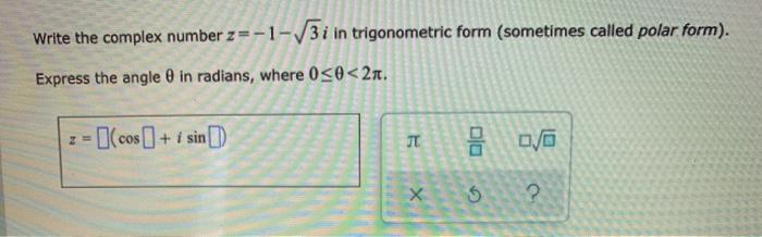 Solved Write the complex number z=-1-3i in trigonometric | Chegg.com