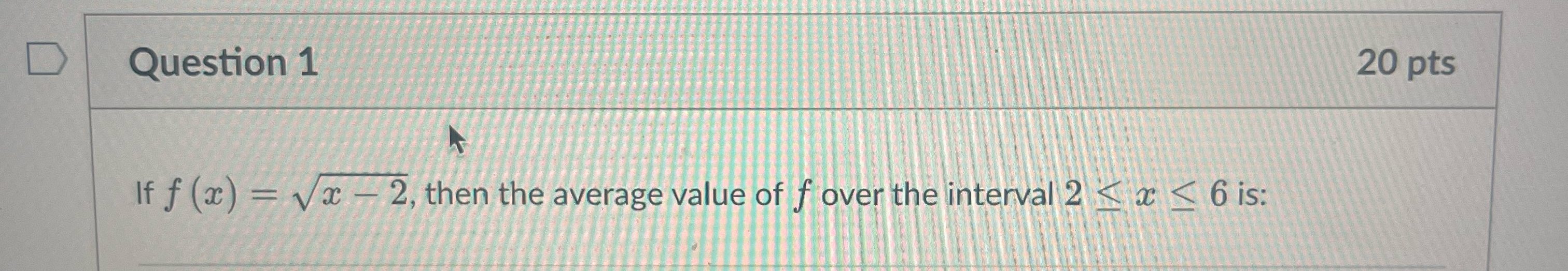 Solved Question 120 ﻿ptsIf f(x)=x-22, ﻿then the average | Chegg.com