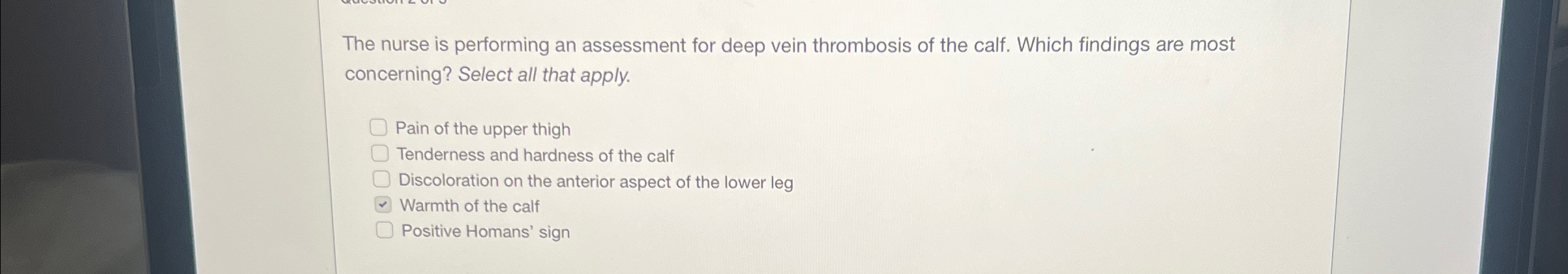 Solved The nurse is performing an assessment for deep vein | Chegg.com