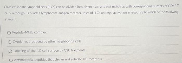 Solved Classical innate lymphoid cells (ILCs) can be divided | Chegg.com