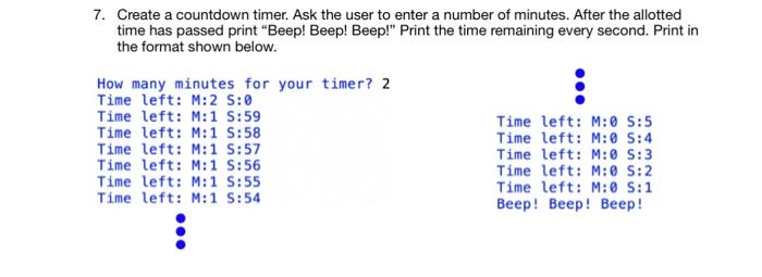 Solved 7. Create a countdown timer. Ask the user to enter a | Chegg.com