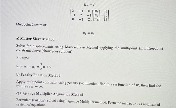 Solved Ku=f⎣⎡2−10−12−10−12⎦⎤⎣⎡u1u2u3⎦⎤=⎣⎡102⎦⎤ Multipoint | Chegg.com