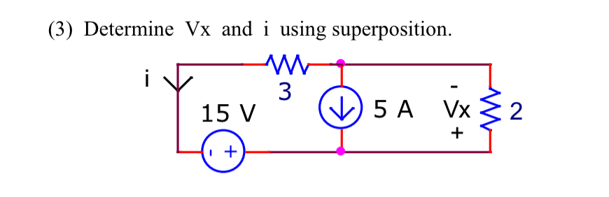 (3) ﻿Determine Vx and i using superposition. | Chegg.com