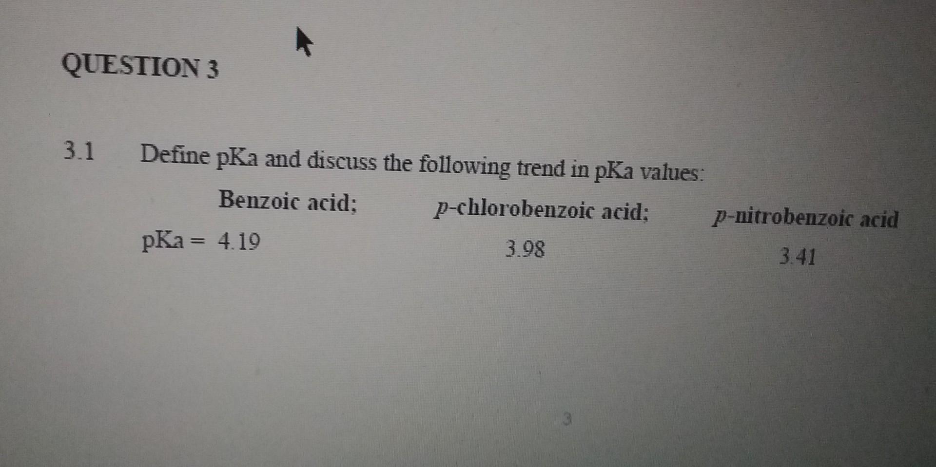 Solved 3.1 Define pKa and discuss the following trend in pKa | Chegg.com