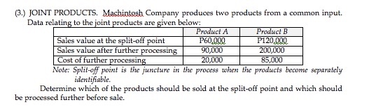 Solved 1. If product A will be processed further after the | Chegg.com