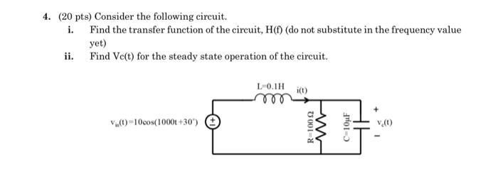 Solved 4. (20pts) Consider the following circuit. i. Find | Chegg.com