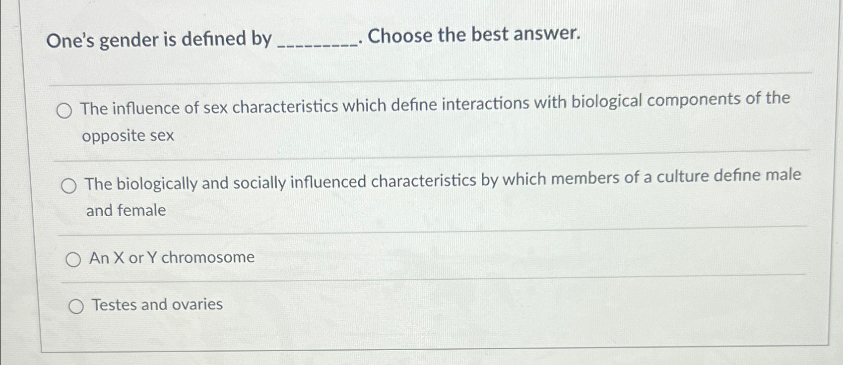 Solved One's gender is defined byChoose the best | Chegg.com