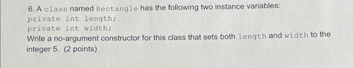Solved 6. A class named Rectangle has the following two | Chegg.com