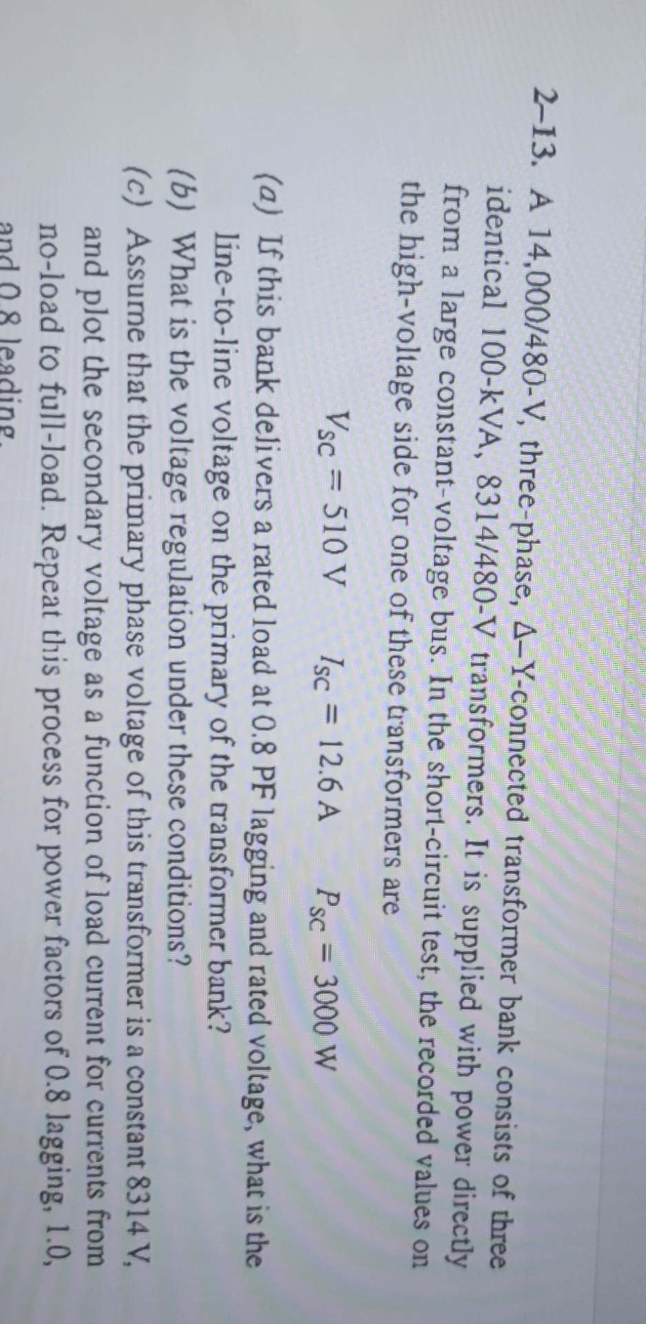Solved 2-13. ﻿A 14,000/480-V, ﻿three-phase, Δ-Y-connected | Chegg.com