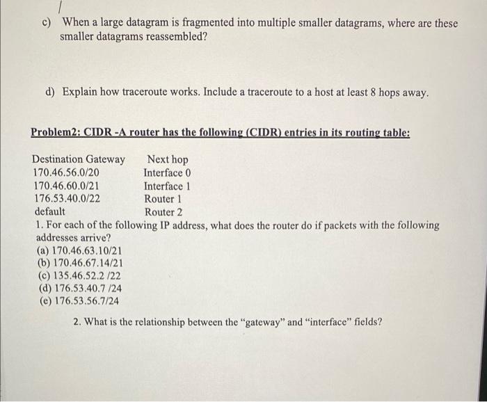Solved c) When a large datagram is fragmented into multiple | Chegg.com