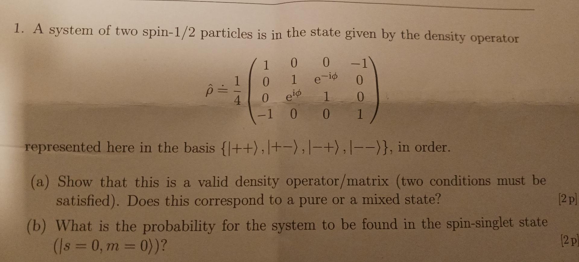 Solved 1. A system of two spin- 1/2 particles is in the | Chegg.com
