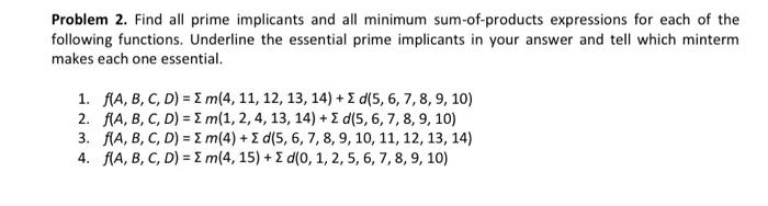 Solved Problem 2. Find all prime implicants and all minimum | Chegg.com