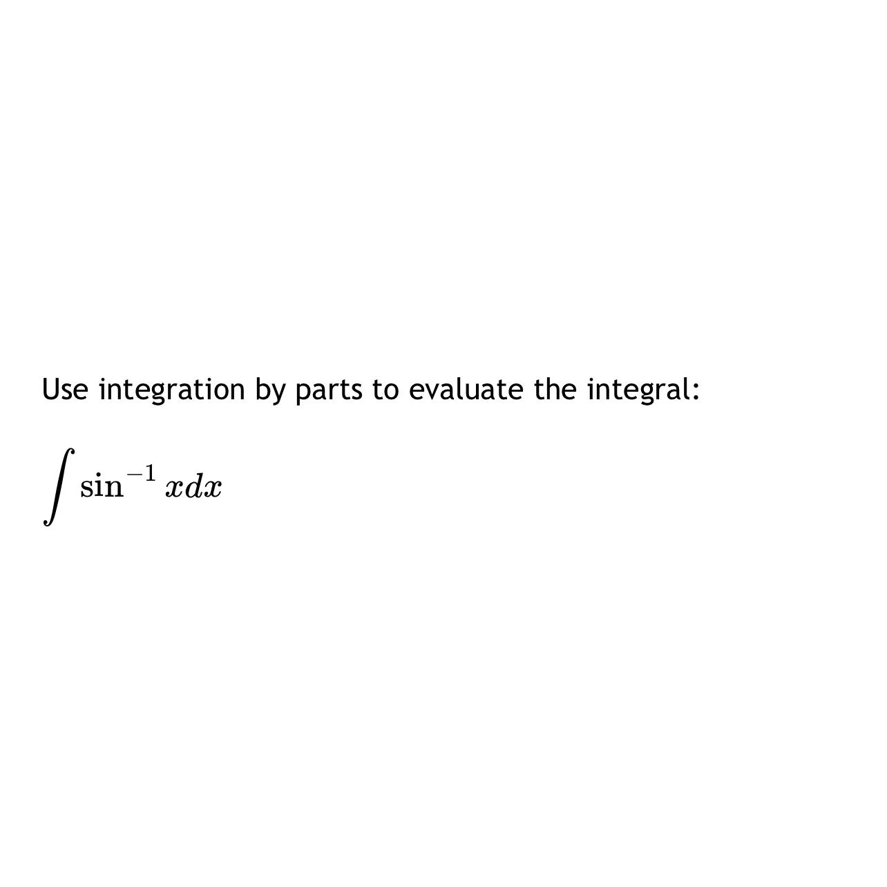 Solved Use integration by parts to evaluate the | Chegg.com