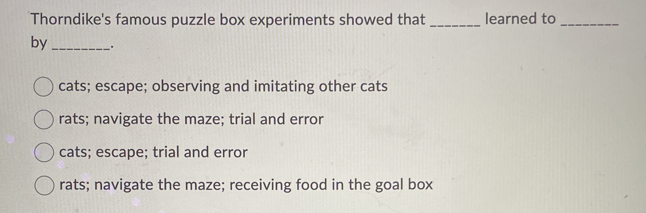 Solved Thorndike's famous puzzle box experiments showed that | Chegg.com