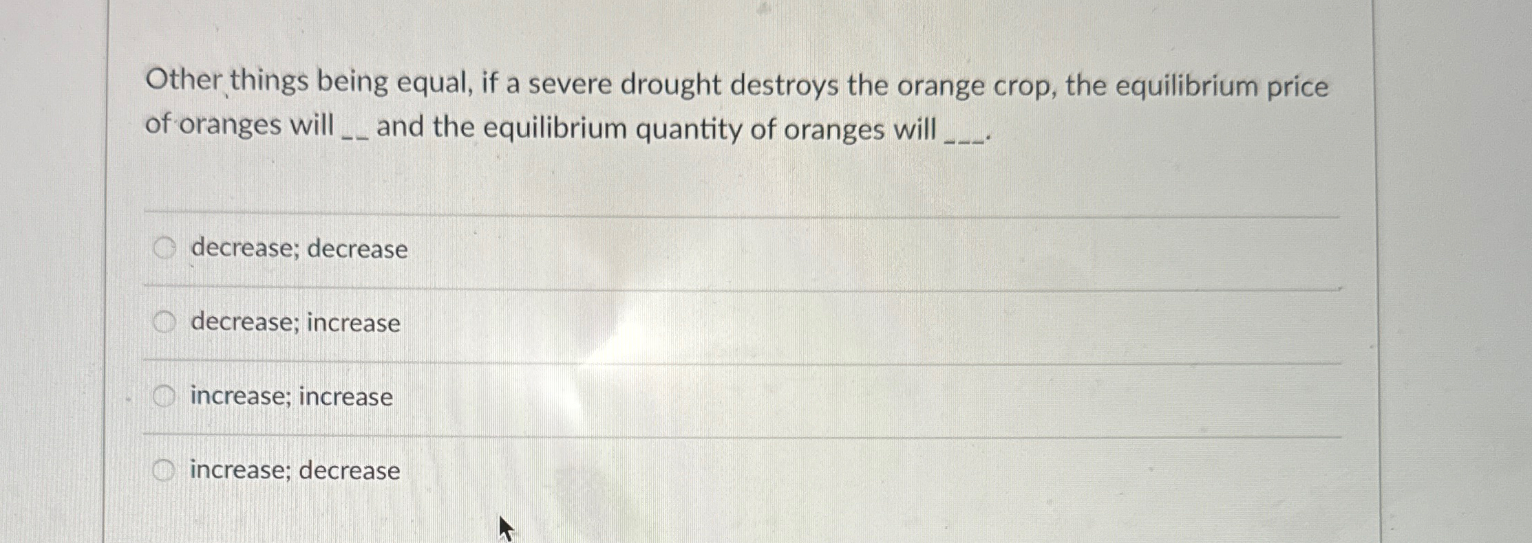 Solved Other things being equal, if a severe drought | Chegg.com
