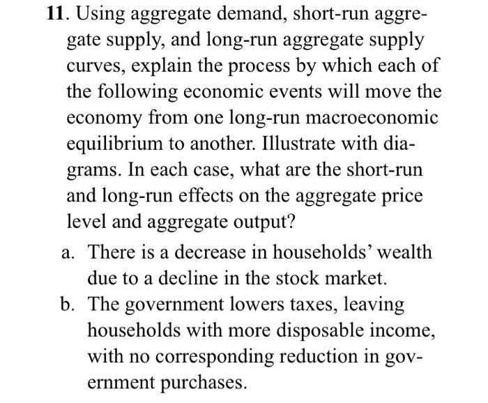 Solved 11. Using aggregate demand, short-run aggre- gate | Chegg.com
