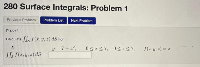 Solved 280 Surface Integrals: Problem 2 Previous Problem | Chegg.com