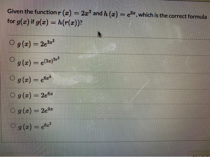 Solved Given the function r (x) = 2x^3 and h (x) = e^3x, | Chegg.com Solved Given the function r (x) = 2x^3 and h (x) = e^3x, | Chegg.com