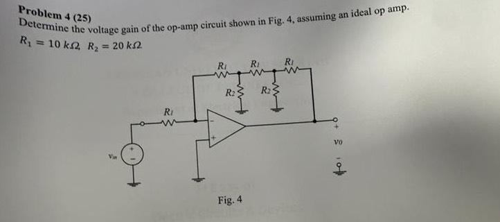 Solved Problem 4 (25)Determine the voltage gain of the | Chegg.com