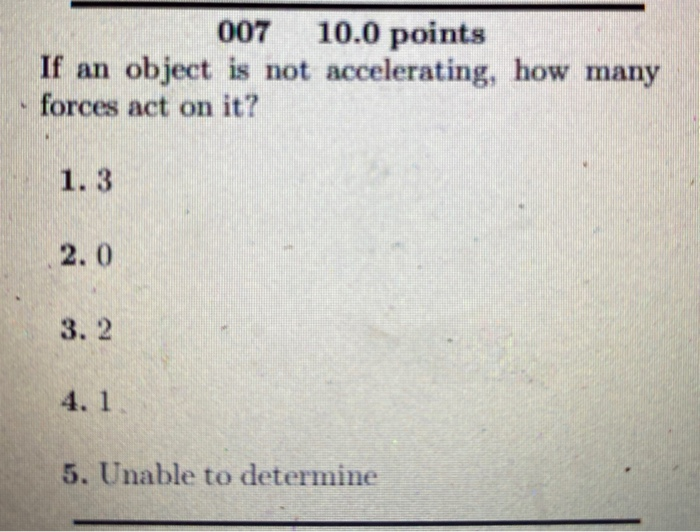 Solved 007 10.0 points If an object is not accelerating, how | Chegg.com