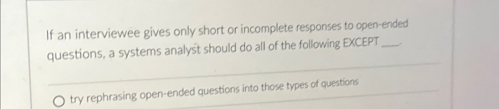 Solved If an interviewee gives only short or incomplete | Chegg.com