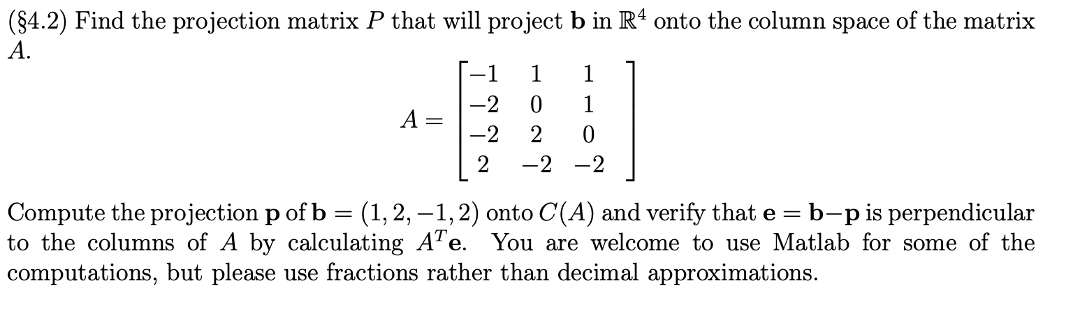 Solved Find the projection matrix P ﻿that will project b ﻿in | Chegg.com