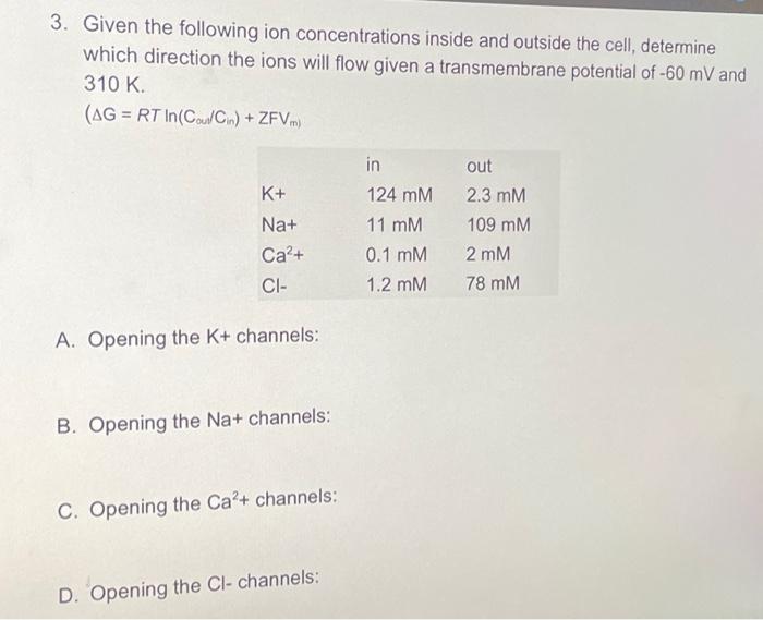 Solved 3. Given the following ion concentrations inside and | Chegg.com