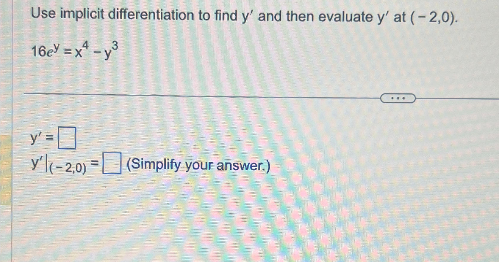 Solved Use implicit differentiation to find y' ﻿and then | Chegg.com