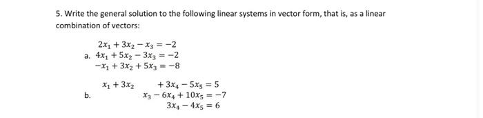 Solved 5. Write the general solution to the following linear | Chegg.com
