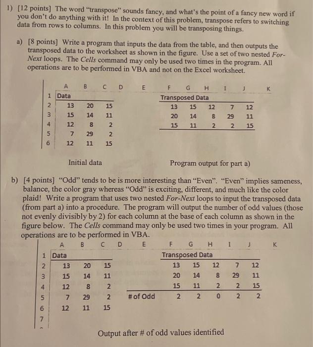 Solved 1) (12 points) The word "transpose" sounds fancy, and | Chegg.com