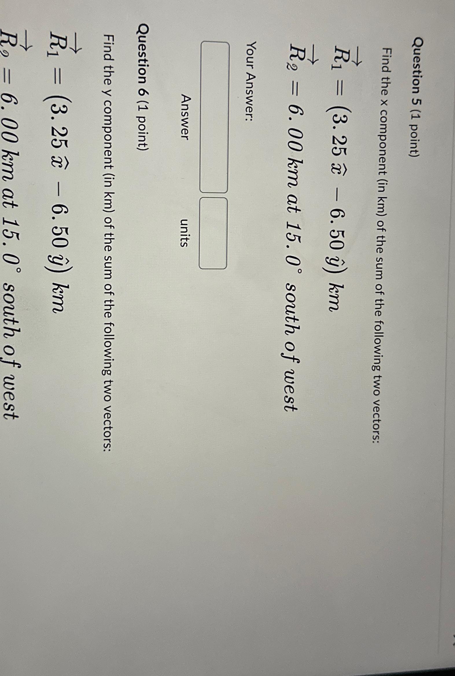 Solved Question 5 (1 ﻿point)Find the x ﻿component (in km ) | Chegg.com