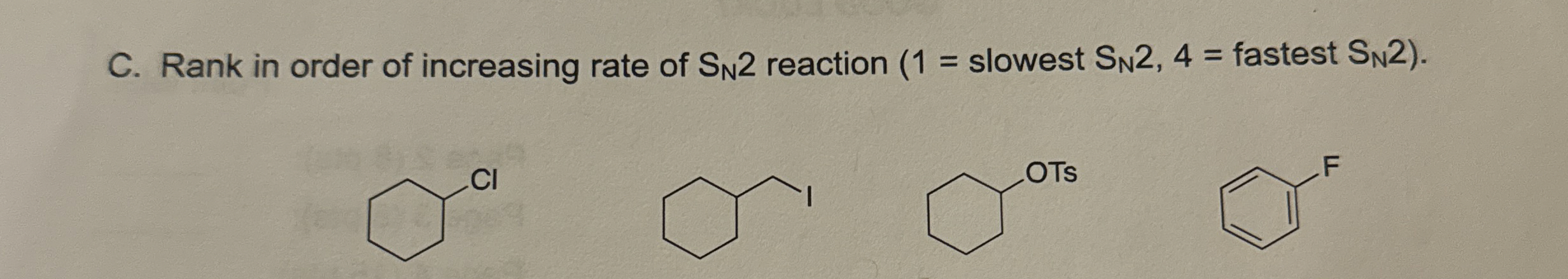 Solved C. ﻿Rank in order of increasing rate of SN2 ﻿reaction | Chegg.com