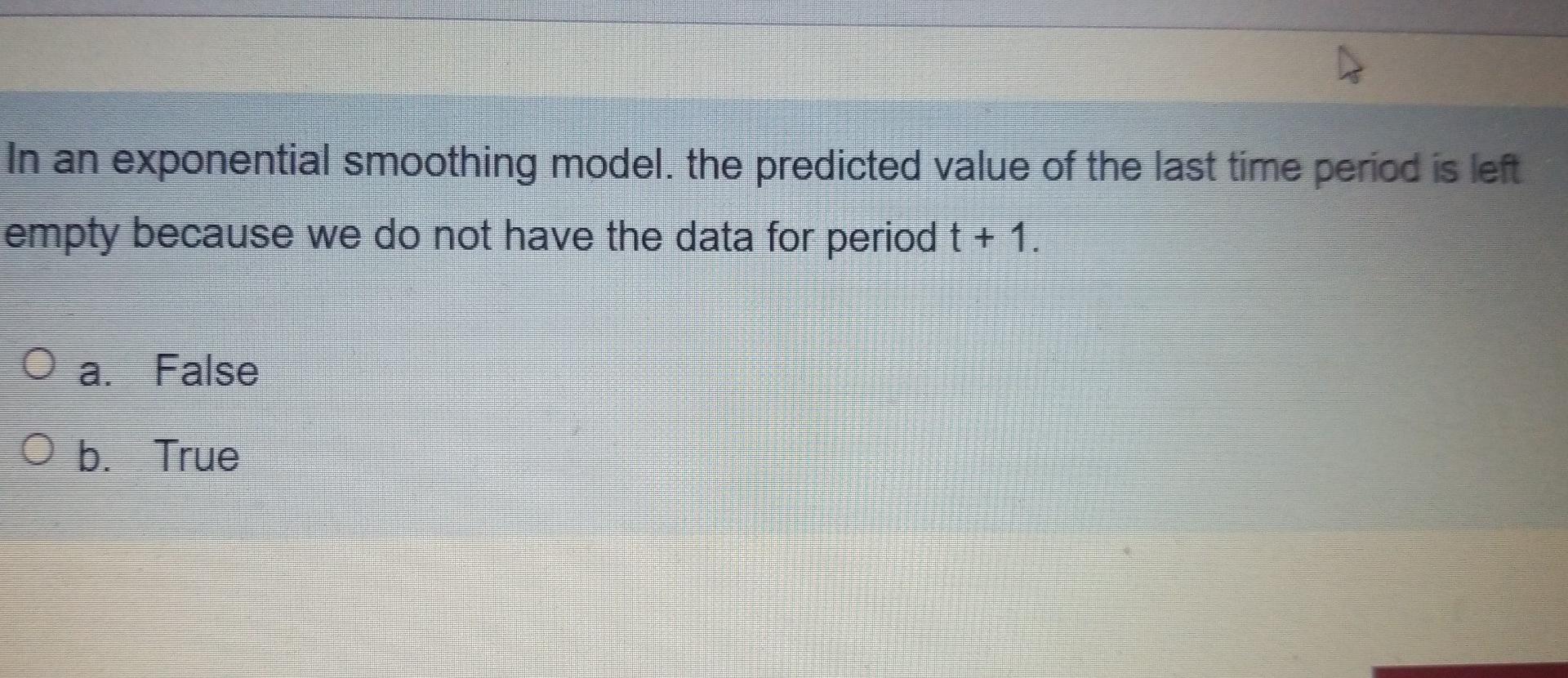Solved In an exponential smoothing model, the predicted | Chegg.com