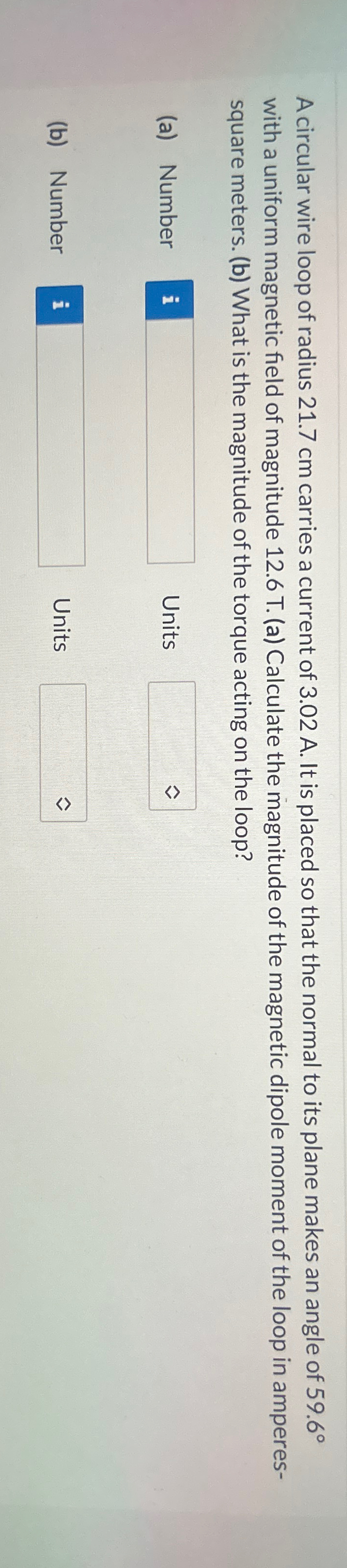 Solved A circular wire loop of radius 21.7cm ﻿carries a | Chegg.com