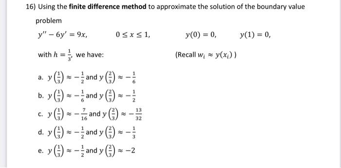 Solved 16) Using the finite difference method to approximate | Chegg.com