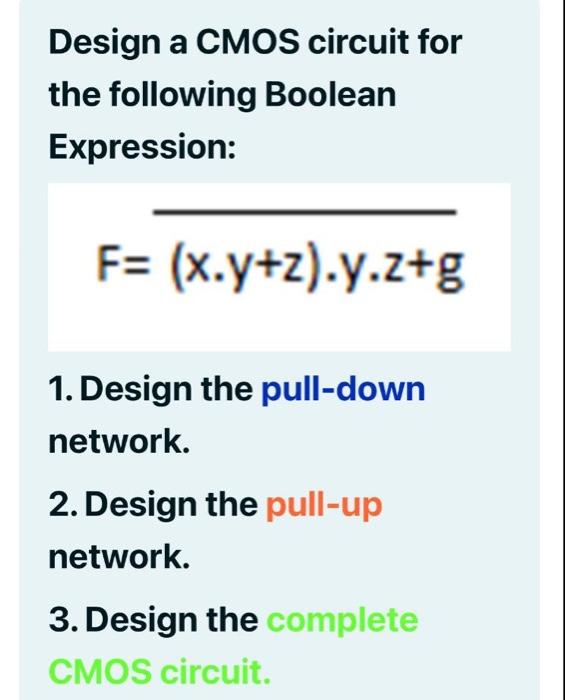 Solved Design a CMOS circuit for the following Boolean | Chegg.com