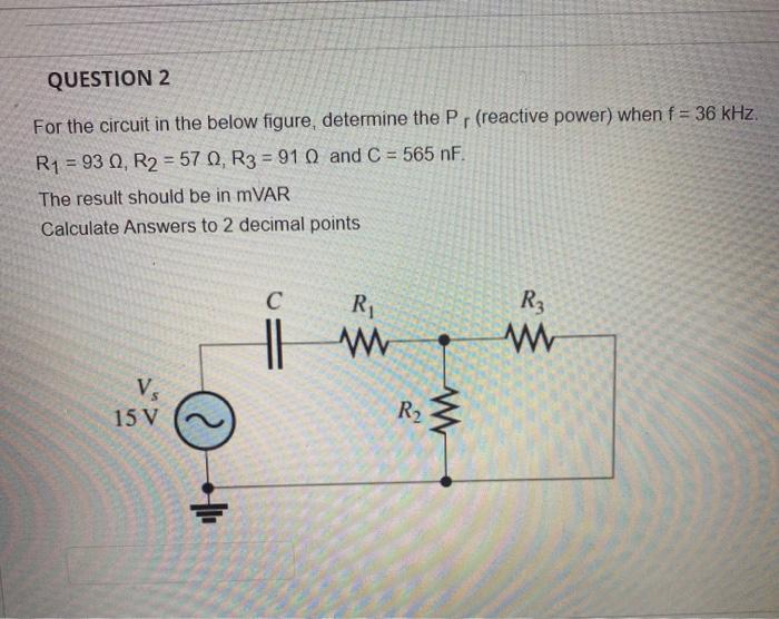 Solved For the circuit in the below figure, determine the Pr | Chegg.com