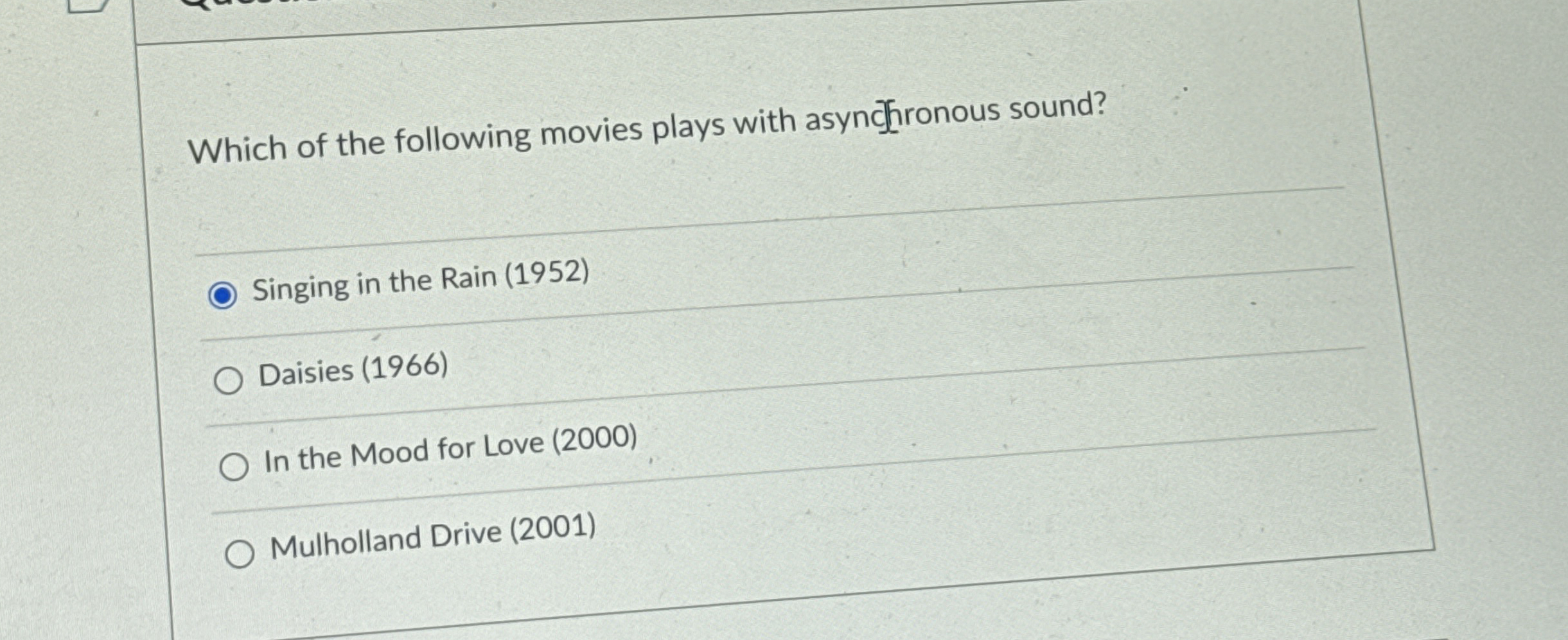 Solved Which of the following movies plays with asynchronous | Chegg.com