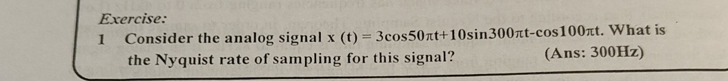 High Quality SOLUTION Exercise:1 ﻿Consider the analog signal | Chegg.com