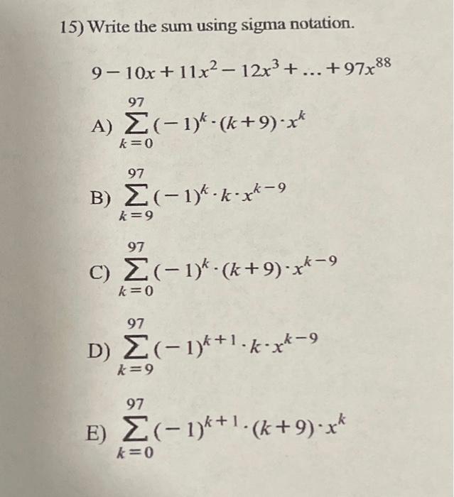 Solved 15) Write the sum using sigma notation. | Chegg.com