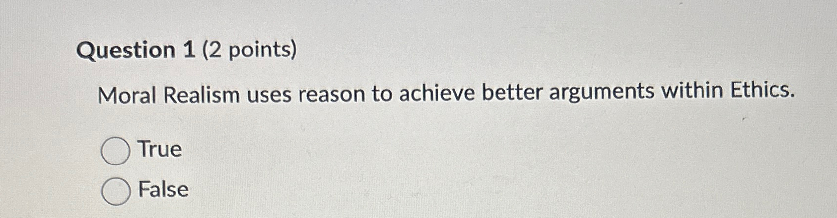 Solved Question 1 (2 ﻿points)Moral Realism uses reason to | Chegg.com