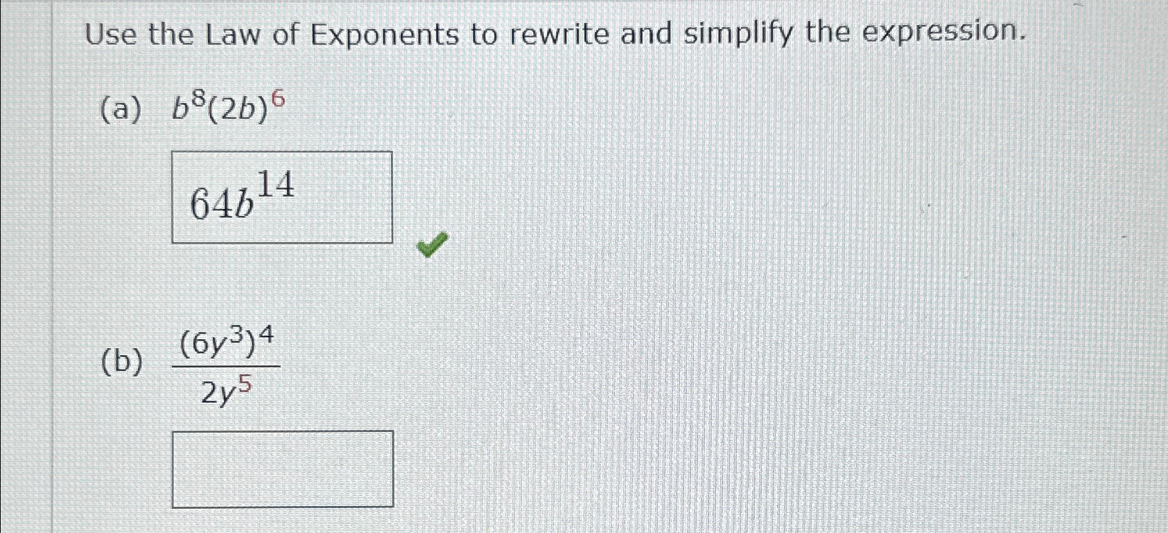 Solved Use the Law of Exponents to rewrite and simplify the | Chegg.com