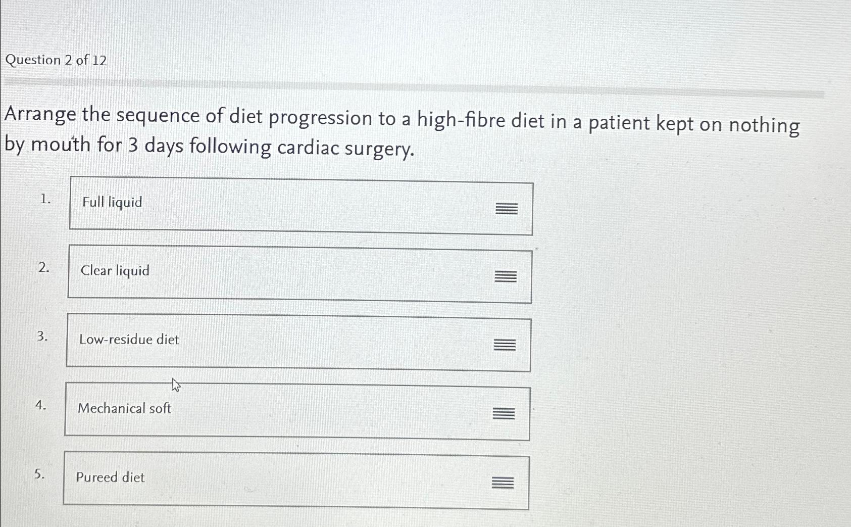 Solved Question 2 ﻿of 12Arrange the sequence of diet | Chegg.com