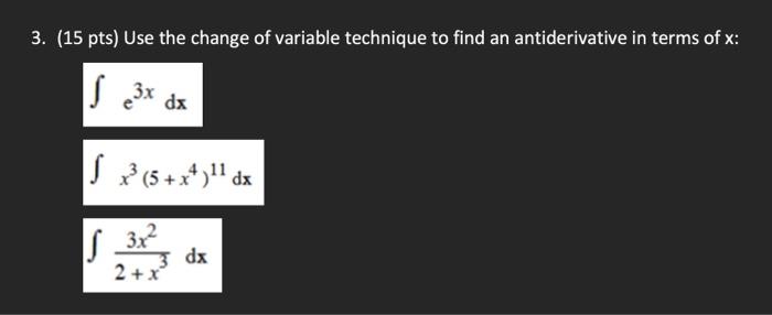 Solved 3. (15 pts) Use the change of variable technique to | Chegg.com