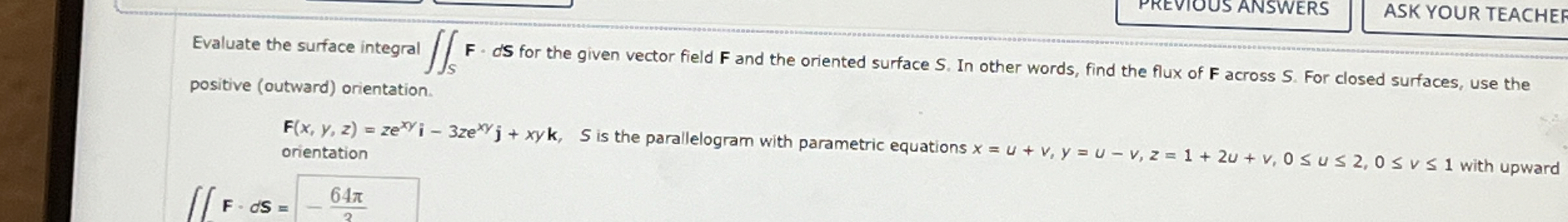 Solved Evaluate the surface integral ∬SF*dS ﻿for the given | Chegg.com