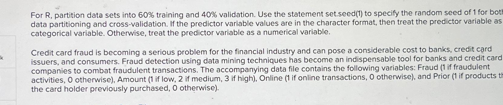 Solved For R, ﻿partition data sets into 60% ﻿training and | Chegg.com