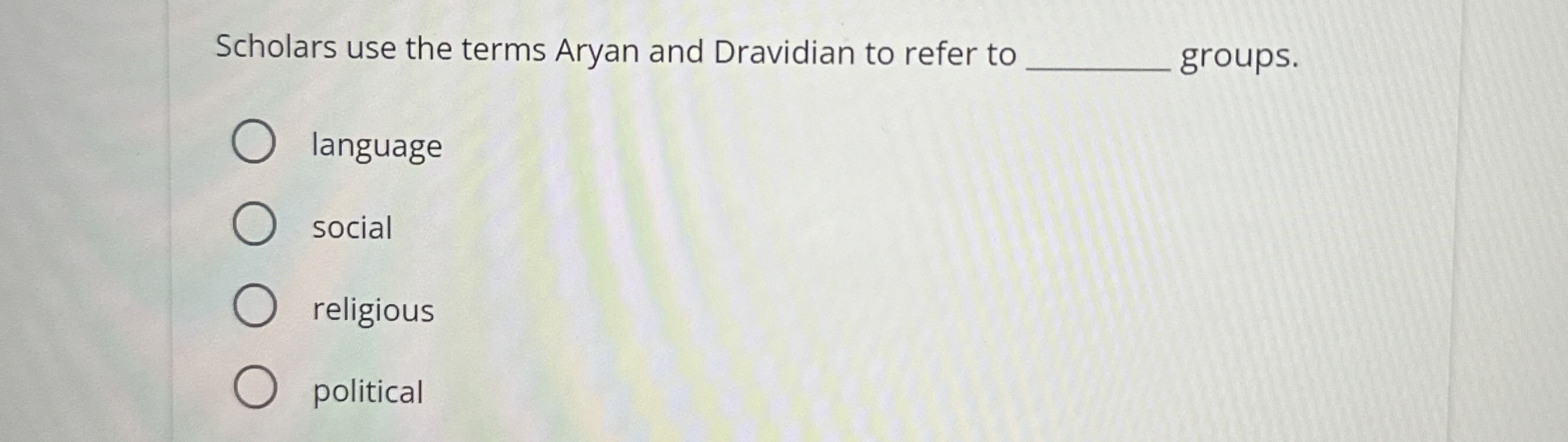 Solved Scholars use the terms Aryan and Dravidian to refer | Chegg.com